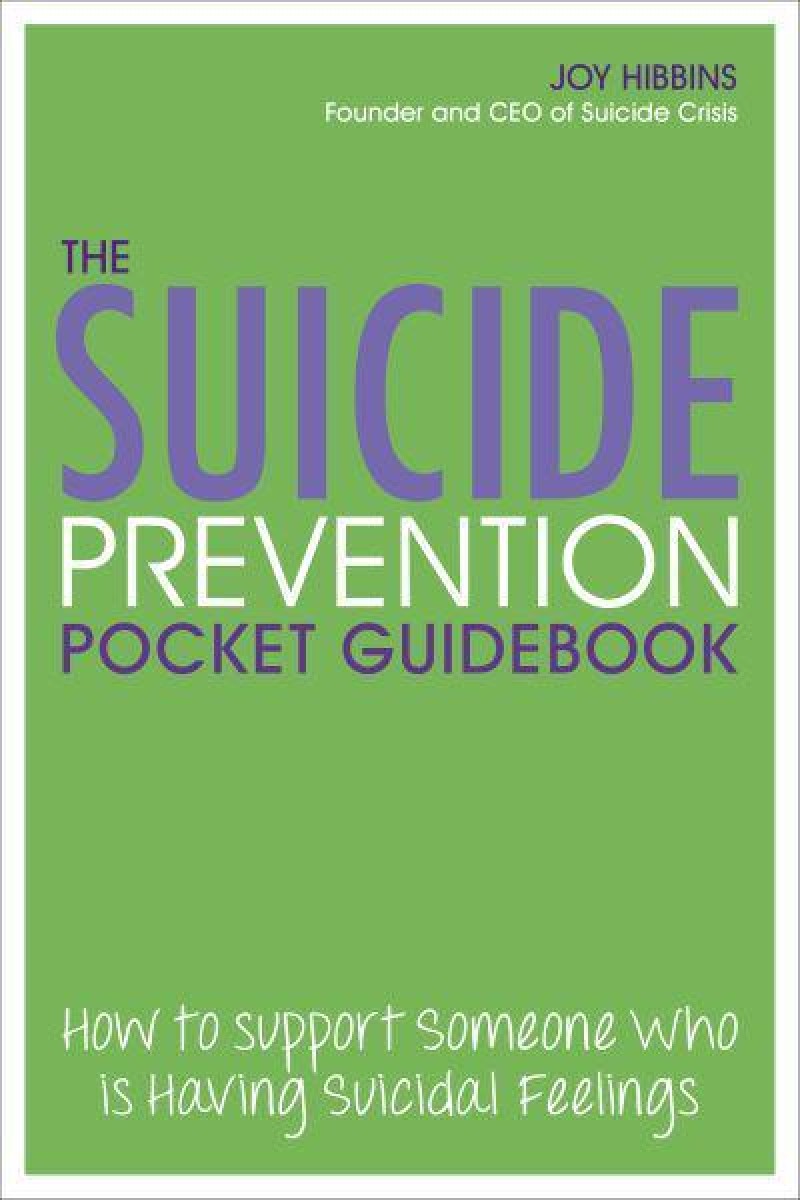 The suicide prevention pocket guidebook: How to support someone who is ...